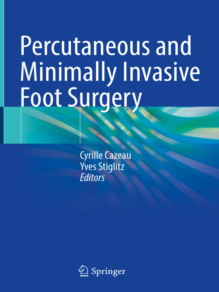 Cyrille Cazeau, Yves Stiglitz - Percutaneous and Minimally Invasive ...