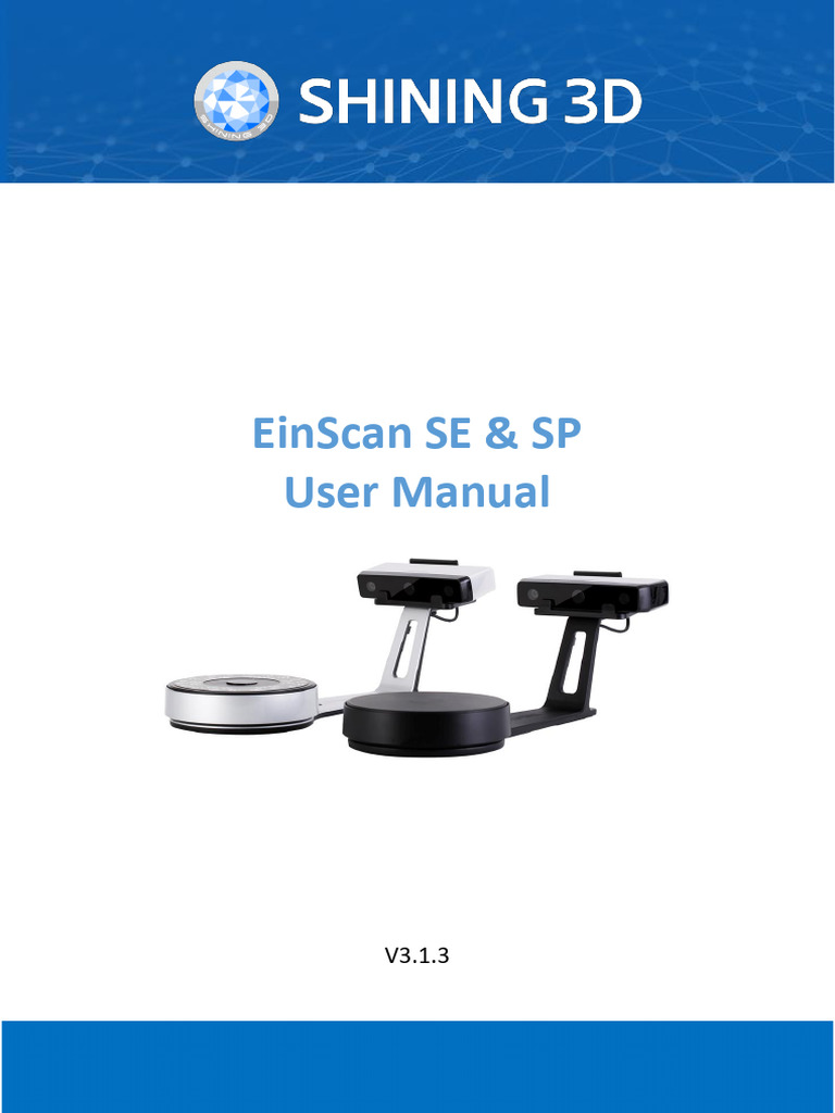 Shining 3D EinScan-S Series User Manual V3.1.3 | PDF | Image Scanner | Texture Mapping