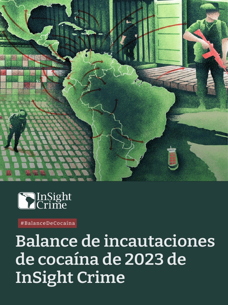 Balance de Incautaciones de Cocaina de 2023 de InSight Crime March 2024 v3 | PDF | Coca ...