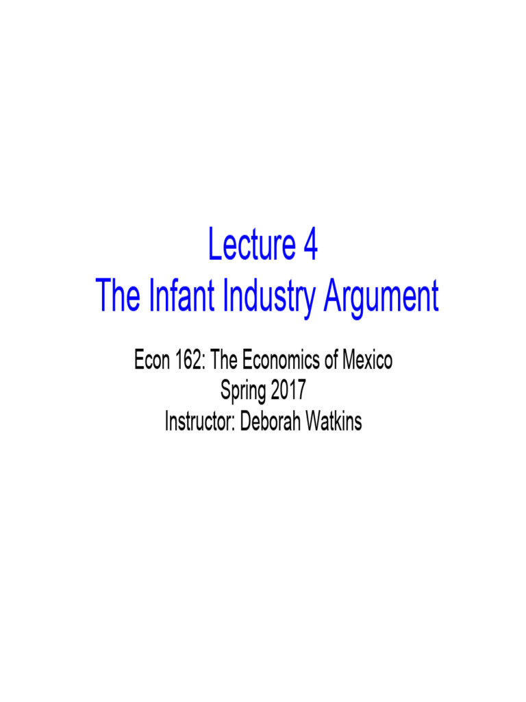 Lecture 4 - Infant Industry | PDF | Economies Of Scale | Tariff