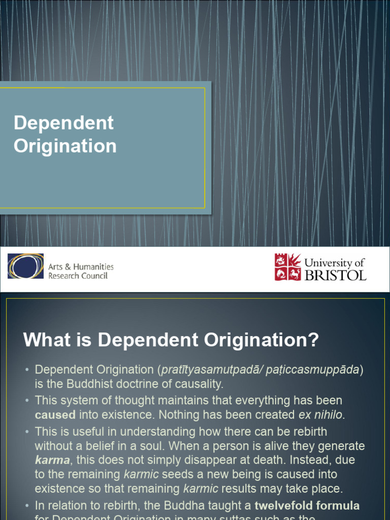 Dependent Origination - University of Bristol (Pa Iccasmuppāda - A ...