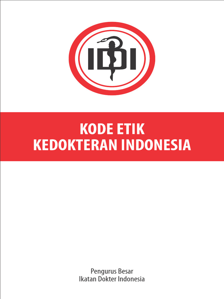 KODE ETIK KEDOKTERAN INDONESIA-Tahun-2012 | PDF