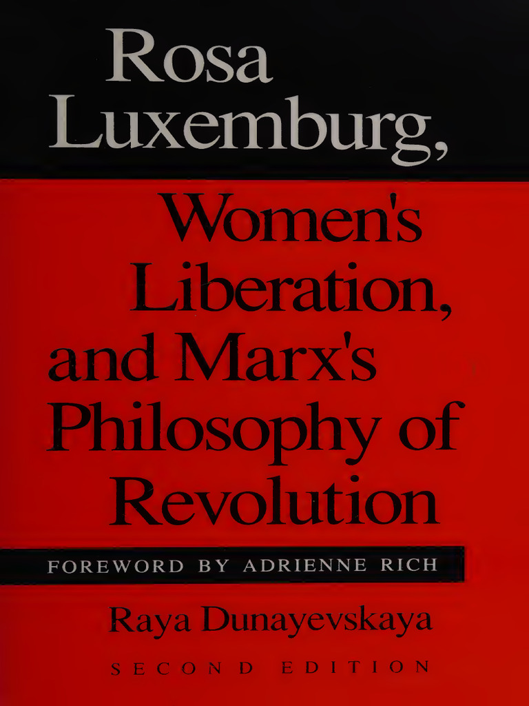 Rosa Luxemburg, Women's Liberation, and Marx's Philosophy of Revolution ...