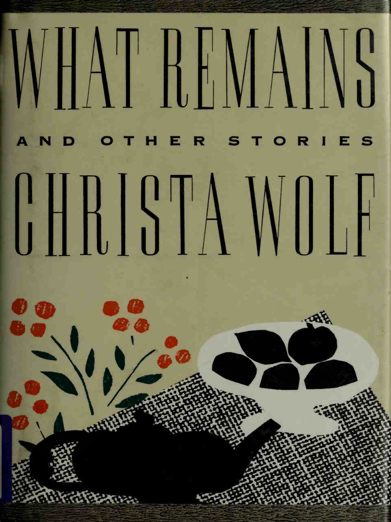What Remains - and Other Stories - Christa Wolf, - 1st, 1993 - Farrar ...