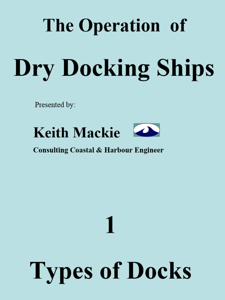 The Operation Of: Dry Docking Ships | PDF | Ships | Port