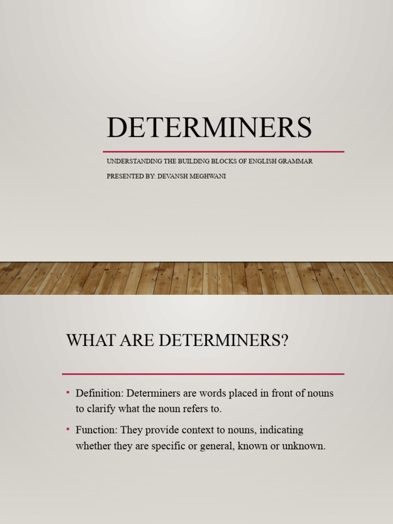 Determiners Presentation | PDF | Career & Growth | Foreign Language Studies