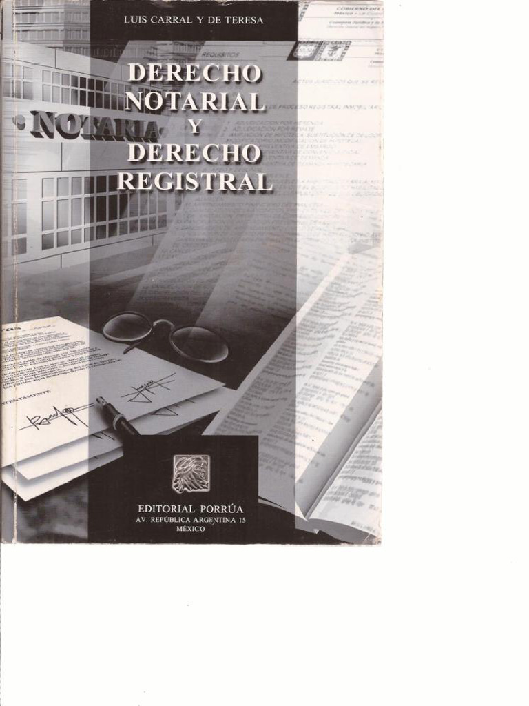 Derecho Notarial y Derecho Registral Luis Carral y de Teresa | PDF