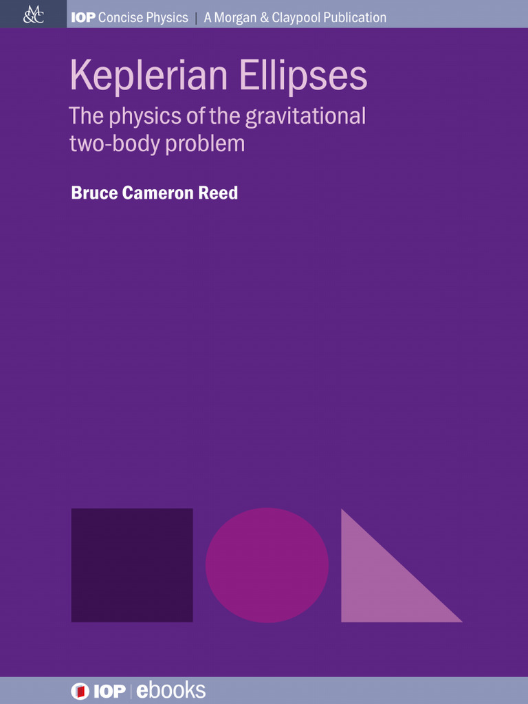 Bruce Cameron Reed - Keplerian Ellipses - The Physics of The Gravitational Two-Body Problem ...