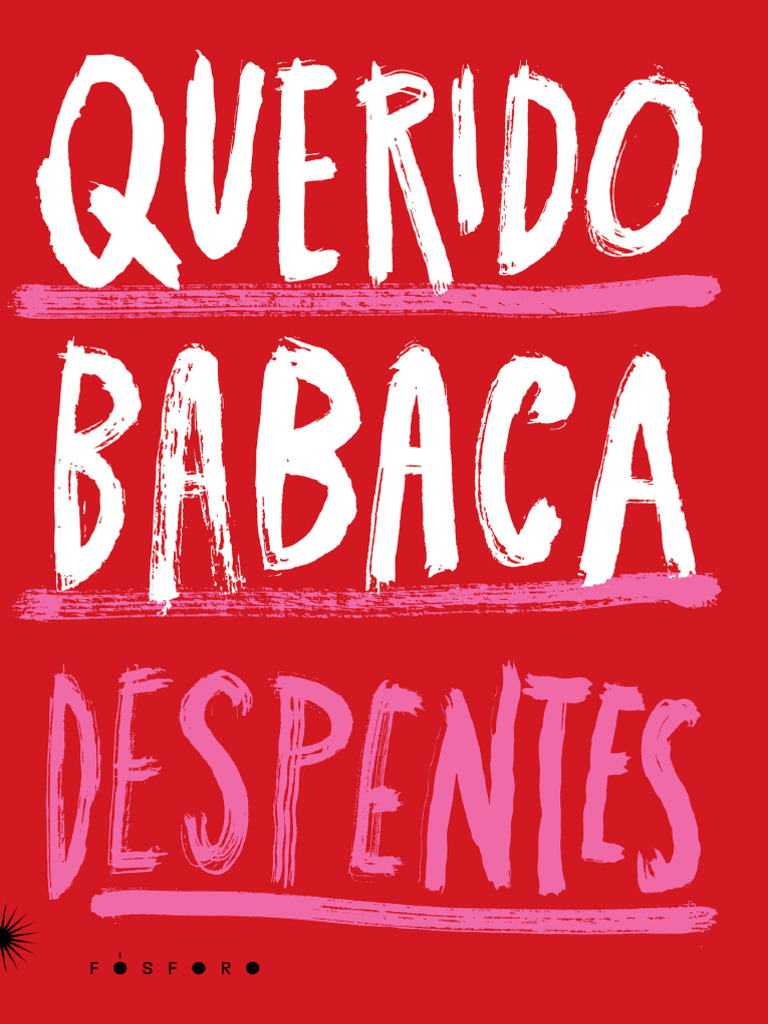 Querido Babaca - Virginie Despentes | PDF | Feminismo | Estudos de Gênero