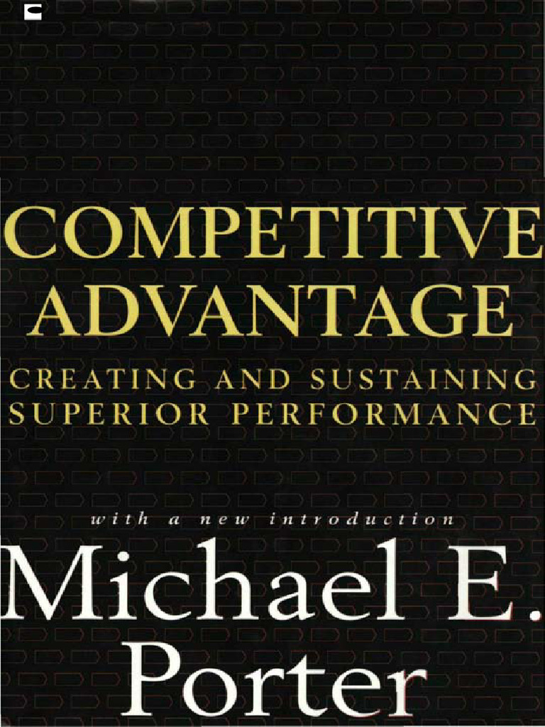 Competitive Advantage Creating and Sustaining Superior Performance | PDF
