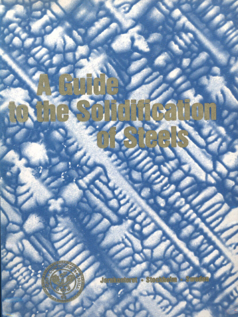 Solidification Structures in Steels Guide | PDF | Steel | Ingot