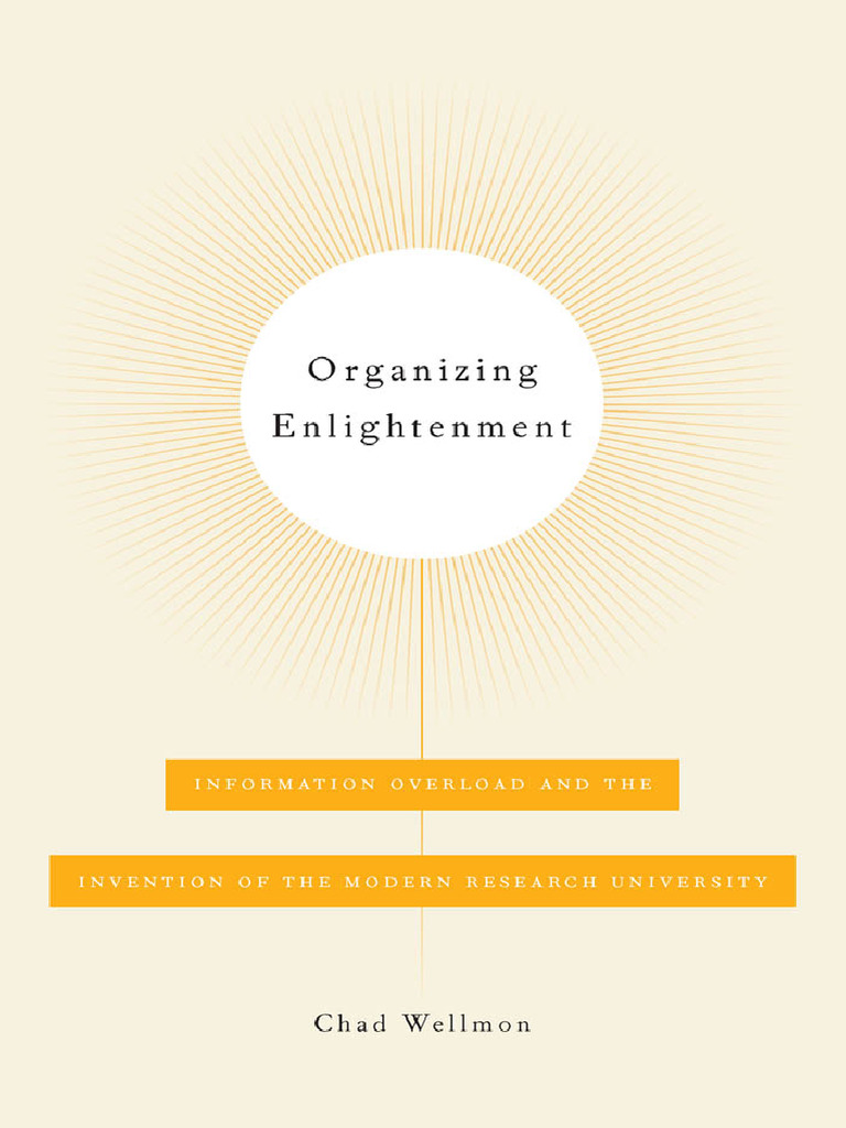 Chad Wellmon Organizing Enlightenment Information Overload and The ...