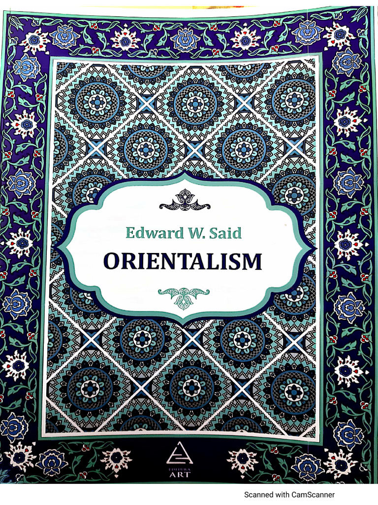 Edward W. Said - Orientalism (Introducere) | PDF