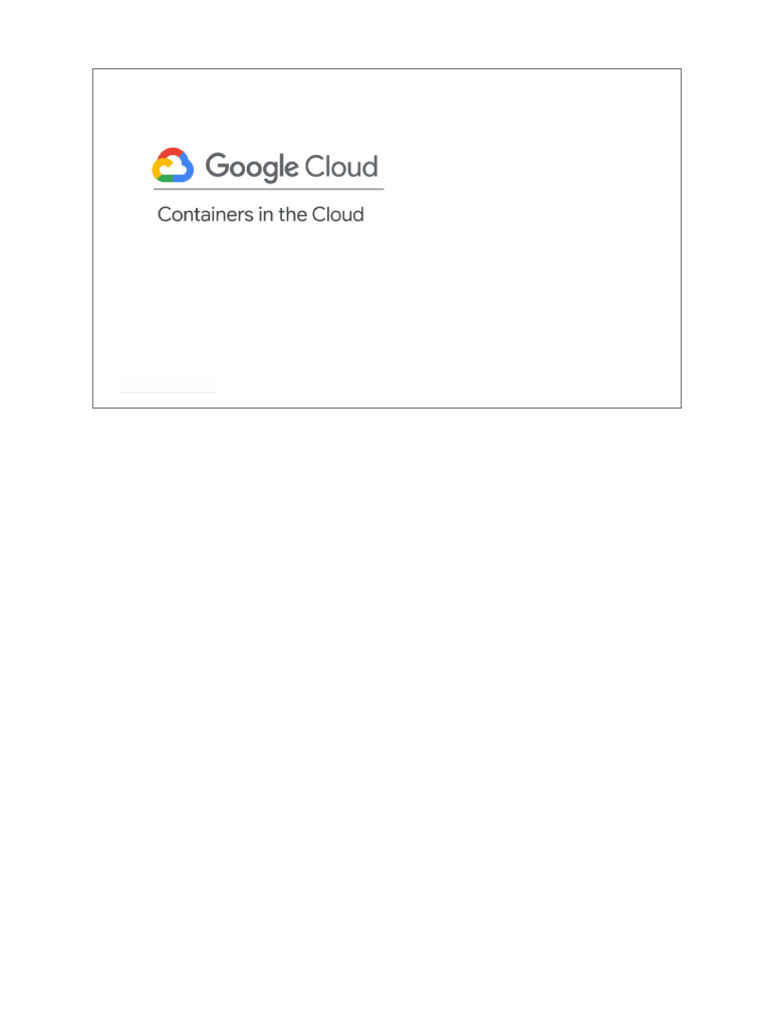 Google - Cloud - Fund - M5 - Containers - in - The - Cloud | PDF | Cloud Computing | Scalability