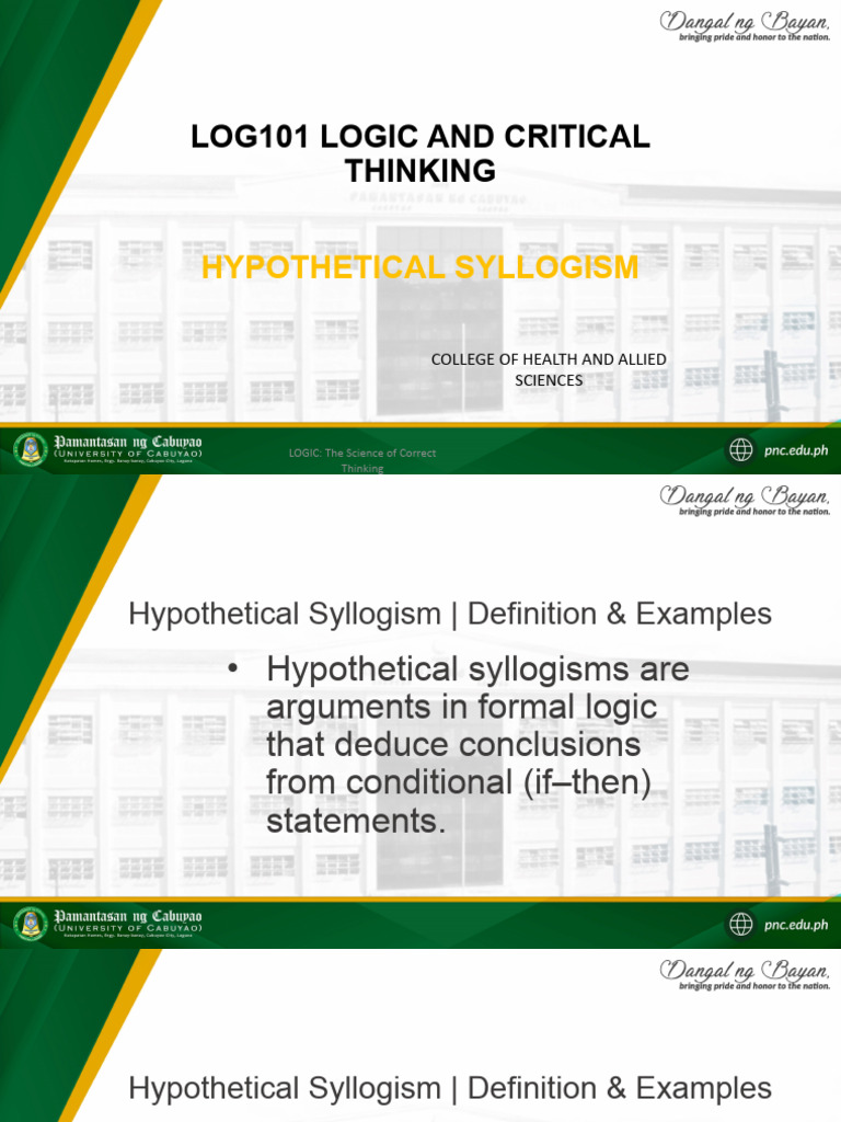 LOG101 Week 14 Hypothetical Syllogisms (20240509095714) | PDF | Logic | Deductive Reasoning