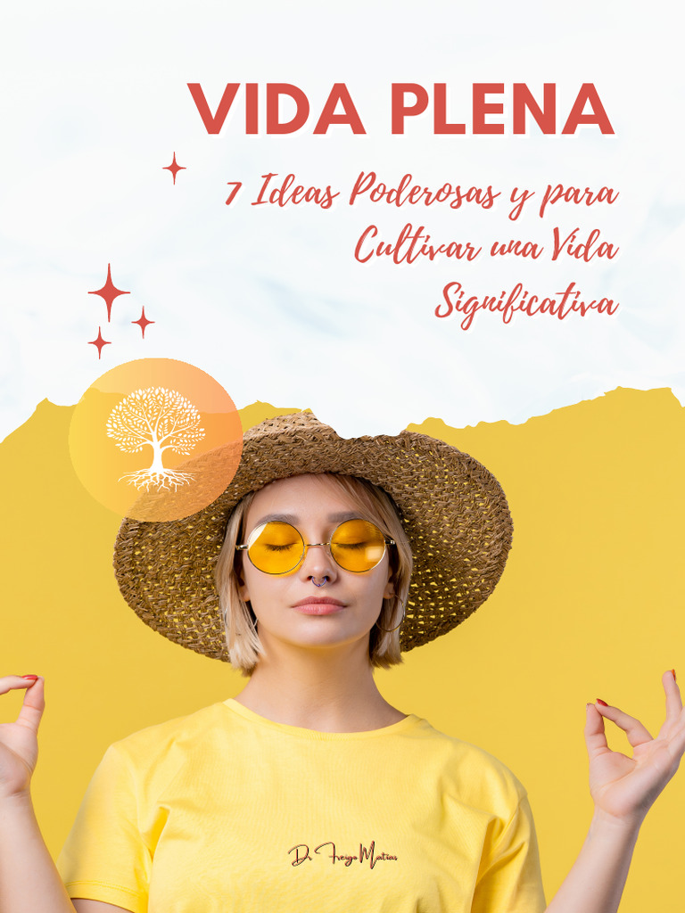 7 Ideas Poderosas para Cultivar Una Vida Plena y Significativa | PDF ...