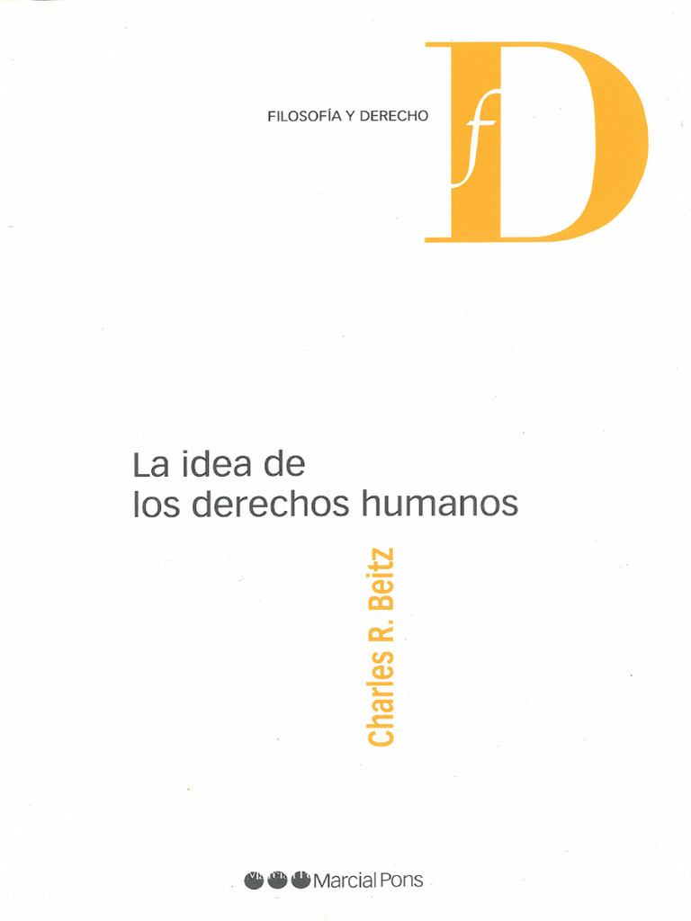Charles R. Beitz - La Idea de Los Derechos Humanos | PDF