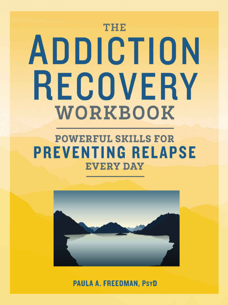 The Addiction Recovery Workbook Powerful Skills For Preventing Relapse ...