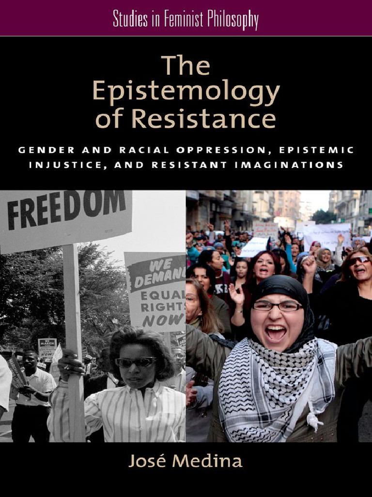The Epistemology of Resistance Gender and Racial Oppression, Epistemic ...