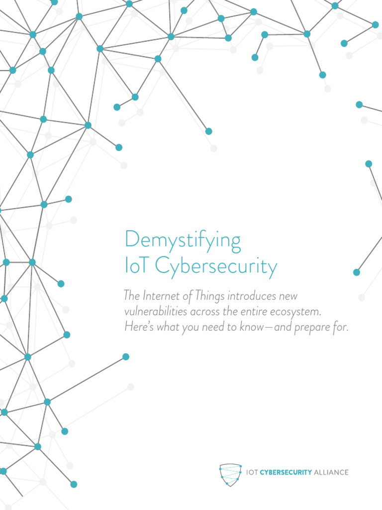 IoT Cybersecurity Alliance Demystifying IoT Cybersecurity | PDF ...