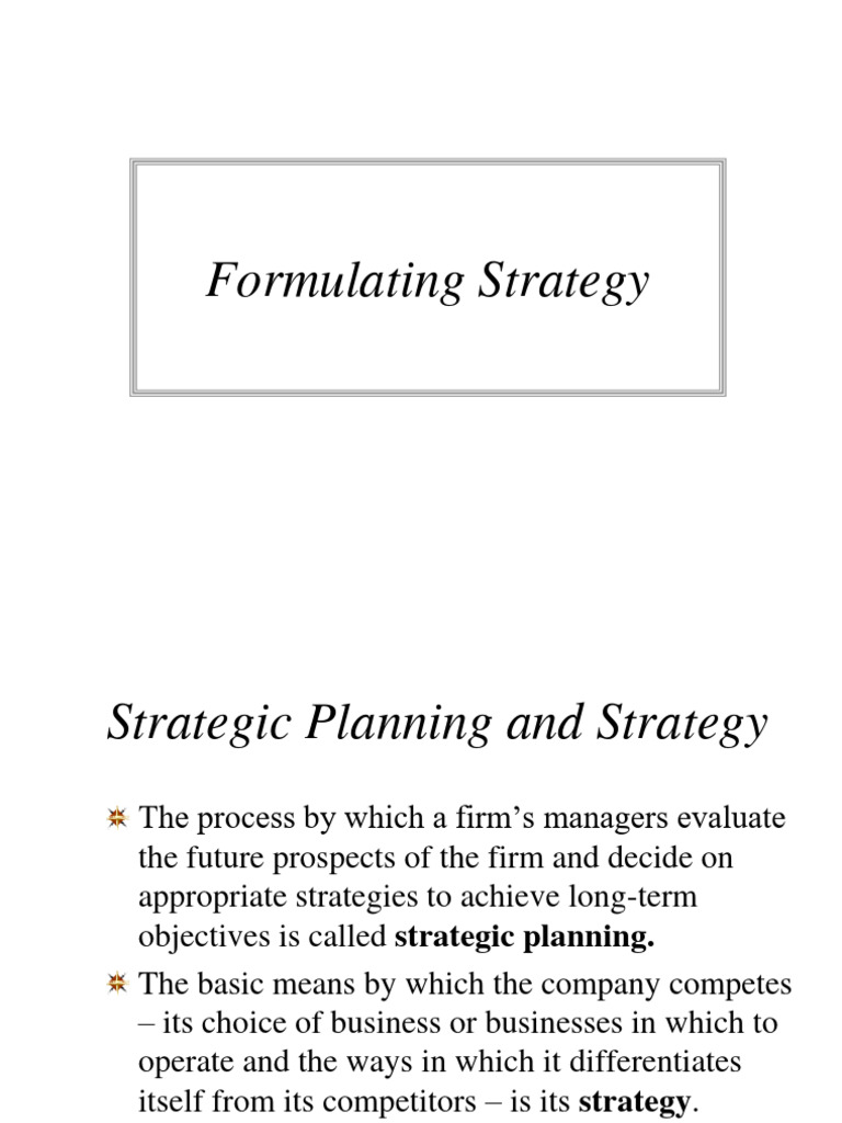 Strategy Formulation | Download Free PDF | Strategic Management | Marketing