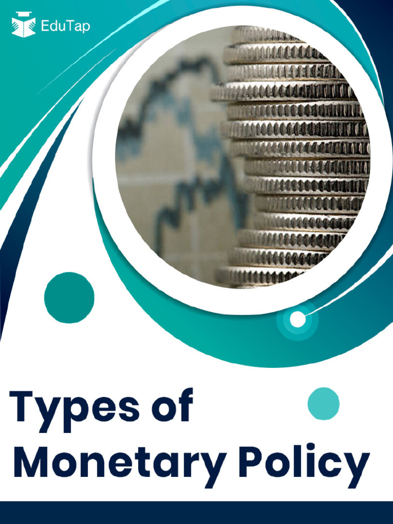Types of Monetary Policy - Lyst6186 | PDF | Monetary Policy | Reserve ...