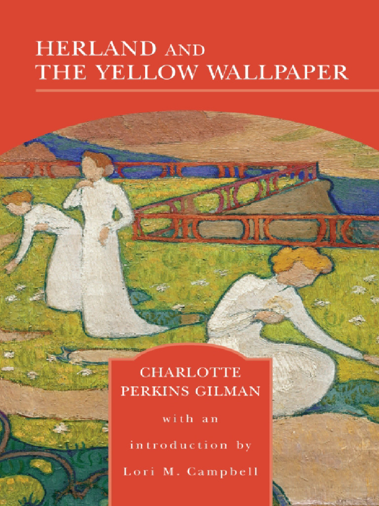 The Yellow Wallpaper | PDF | Herland (Novel) | The Yellow Wallpaper