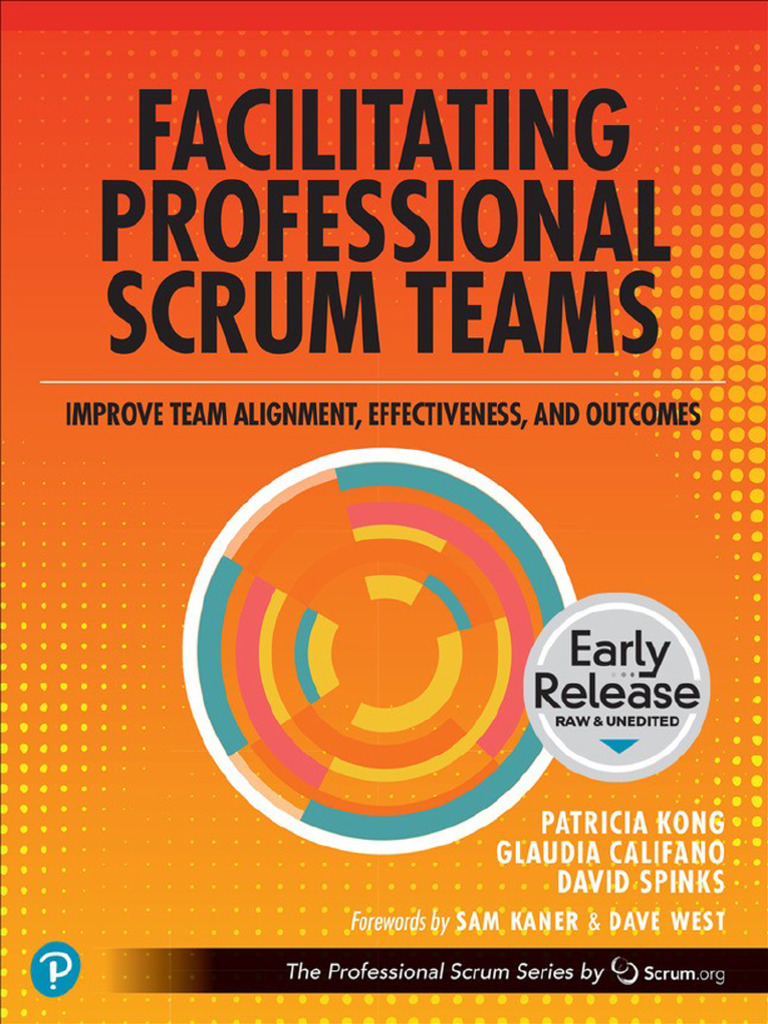 Facilitating Professional Scrum Teams (Patricia Kong, Glaudia Califano, David Spinks) (Z-Library ...