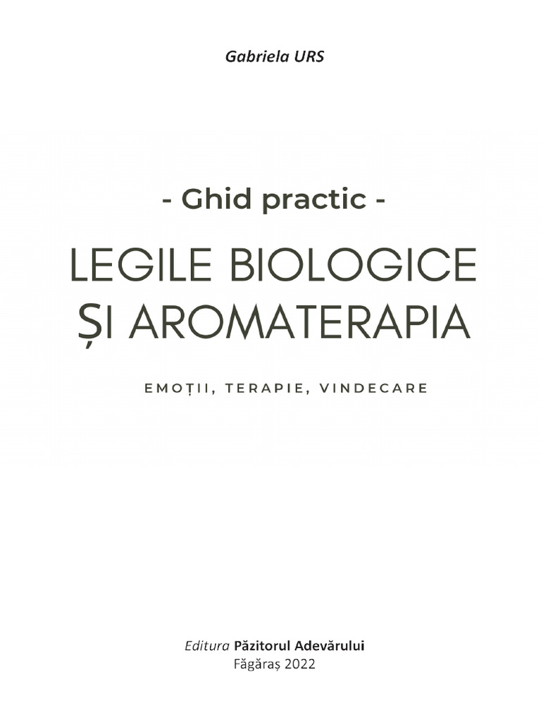 Legile Biologice Şi Aromaterapia Emoţii Terapie Vindecare Ghid Practic ...