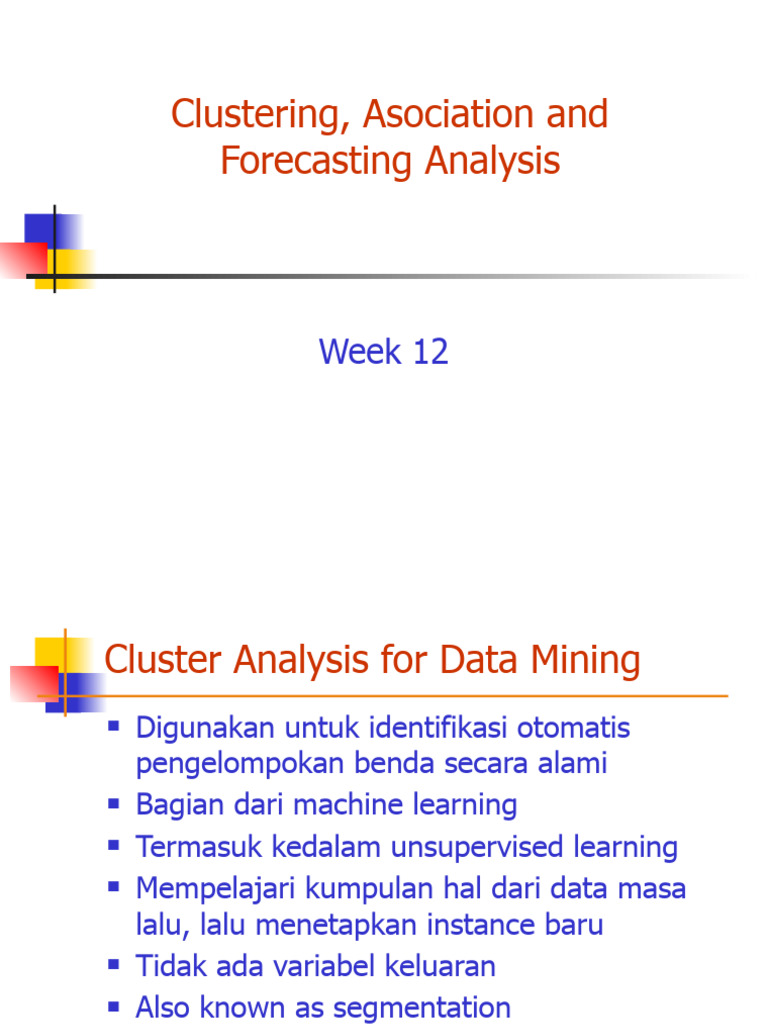 Week 12-Asociation Dan Forecasting | PDF | Cluster Analysis | Data Mining