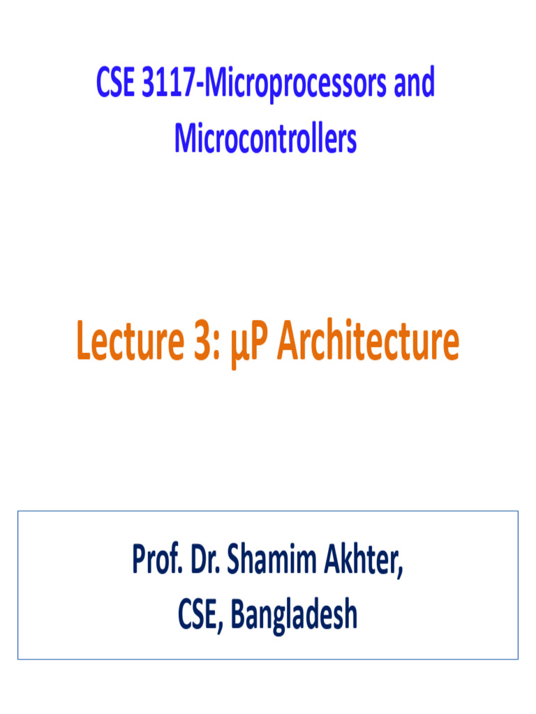 CSE3117-Lecture 3-Microprocessor Architecture | PDF | 64 Bit Computing | Computer Data Storage
