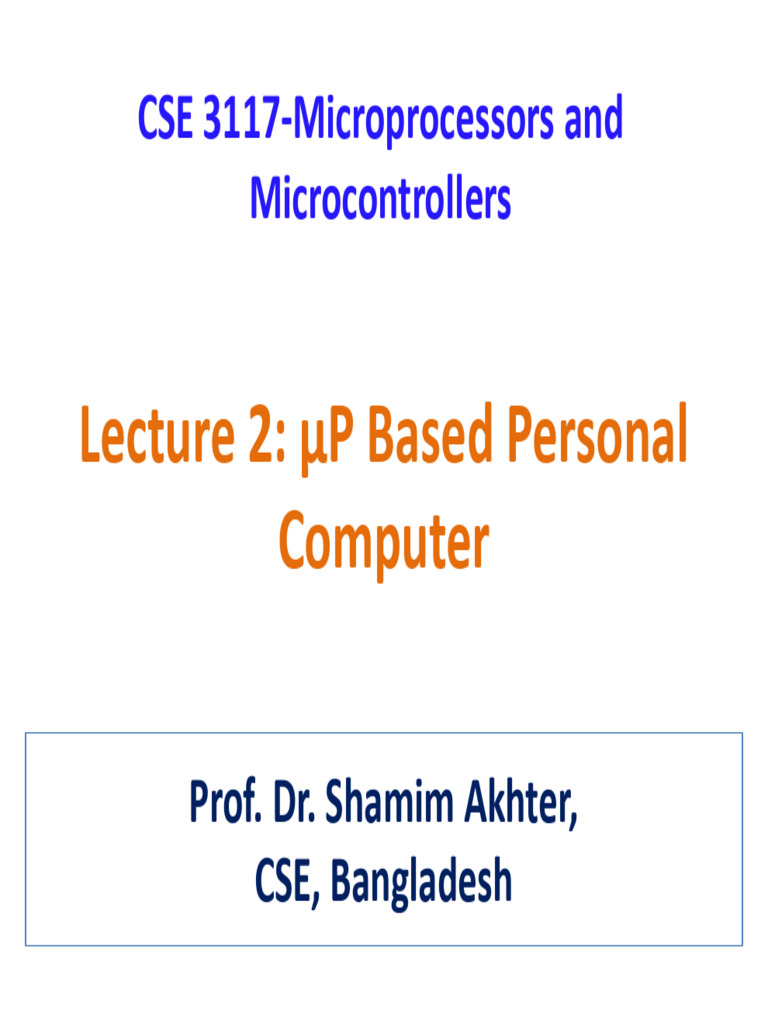 CSE3117-Lecture 2-Microprocessor Based PC | PDF | Bios | Computer Data Storage