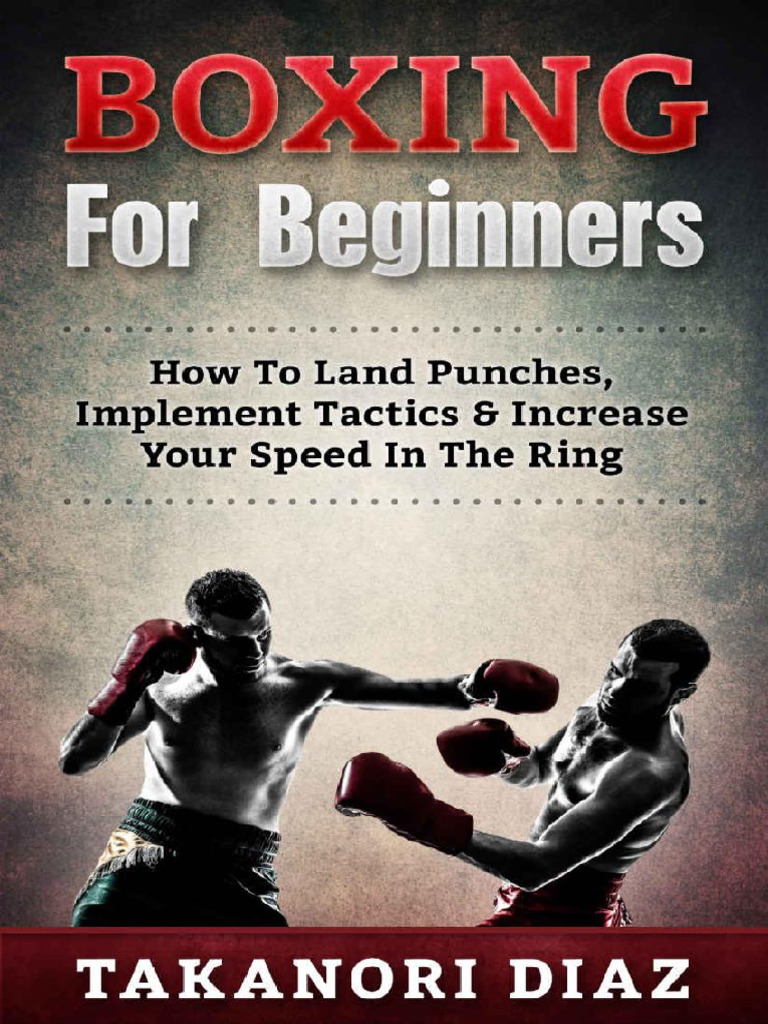 Boxing For Beginners How To Land Punches | PDF