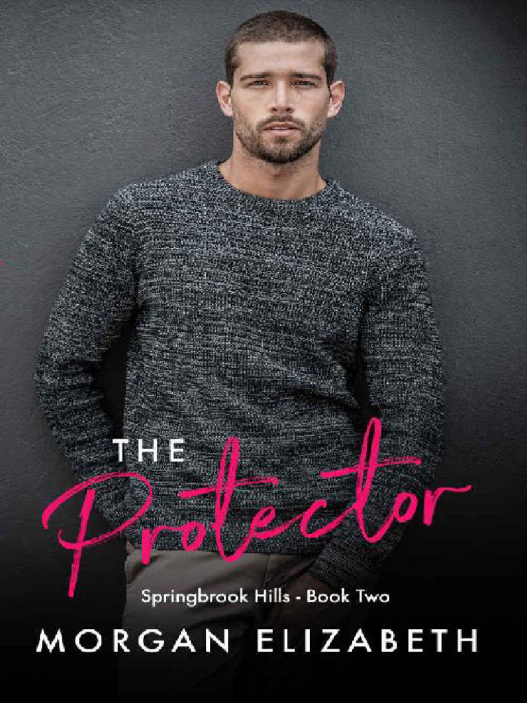 The Protector - Morgan Elizabeth | PDF