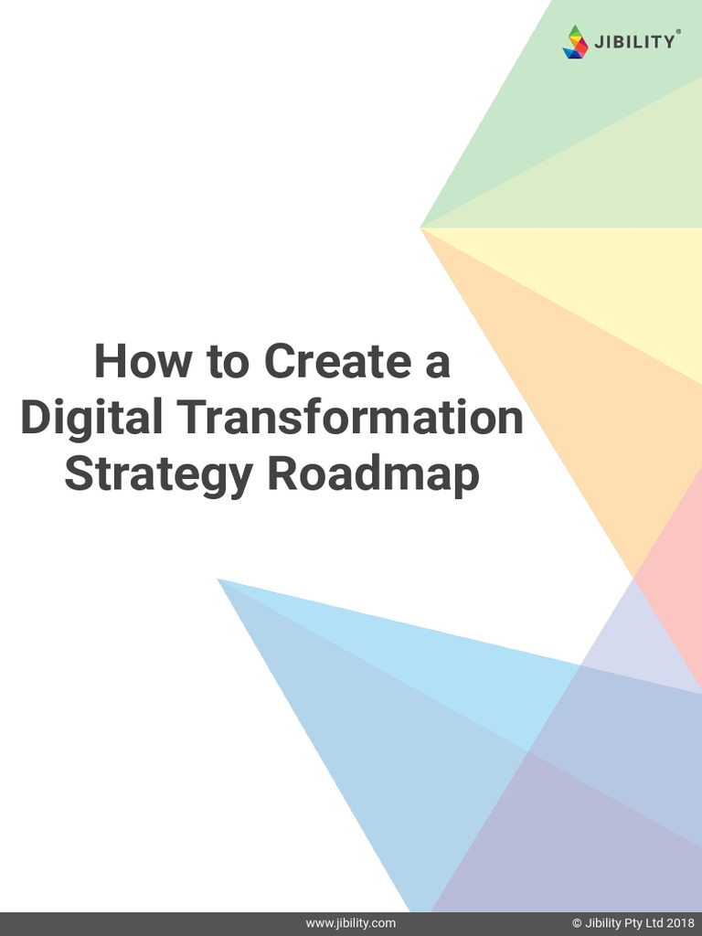 Jibility S Guide To Creating A Digital Transformation Strategy Roadmap ...