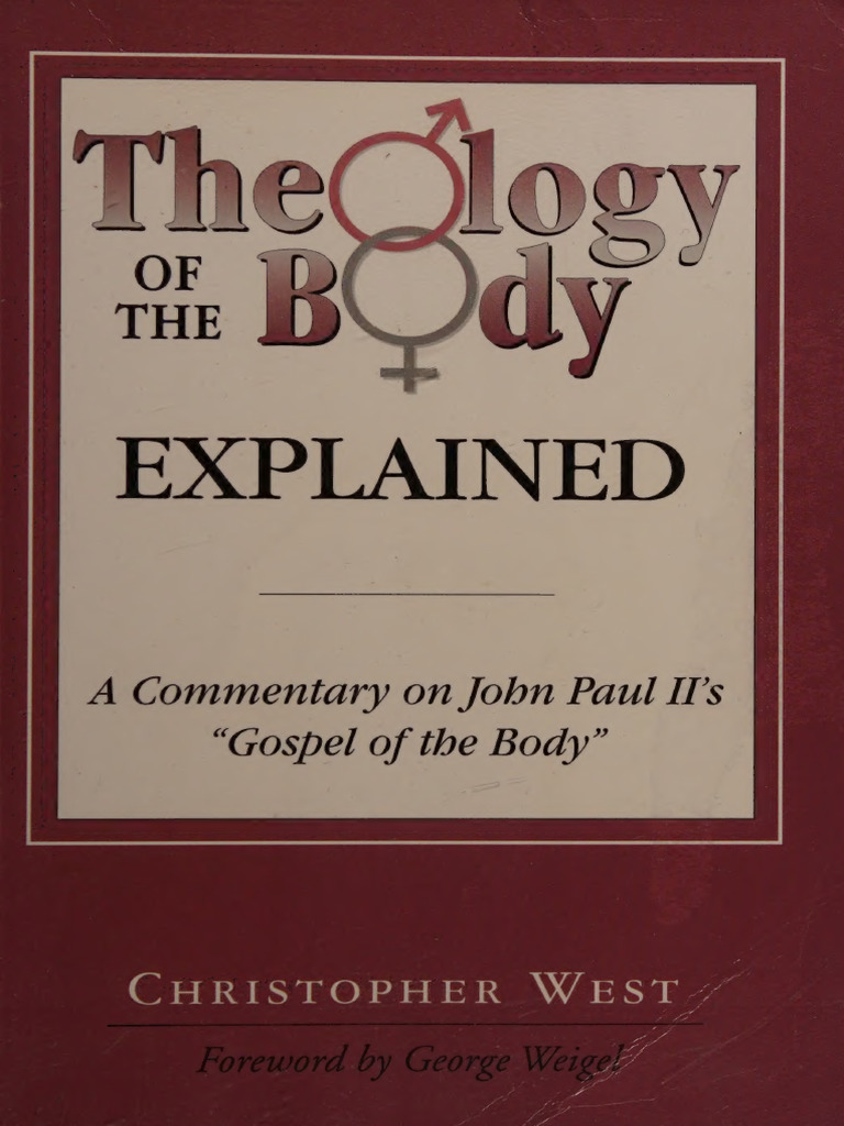 WEST. C. Theology of The Body Explained. A Commentary On John Paul II's ...