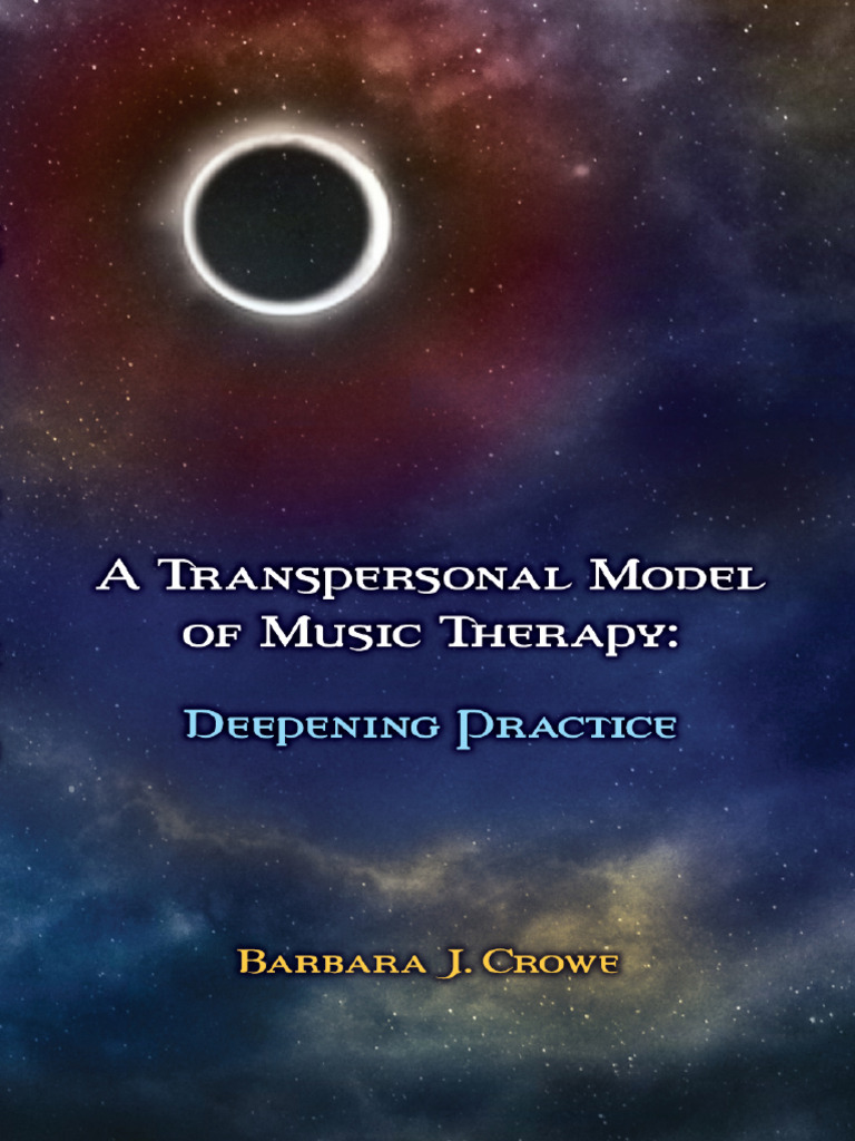 A Transpersonal Model of Music Therapy Deepening Practice (Barbara J ...