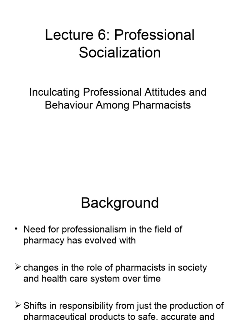 Lecture 6 Professional Socialization | PDF | Pharmacy | Socialization