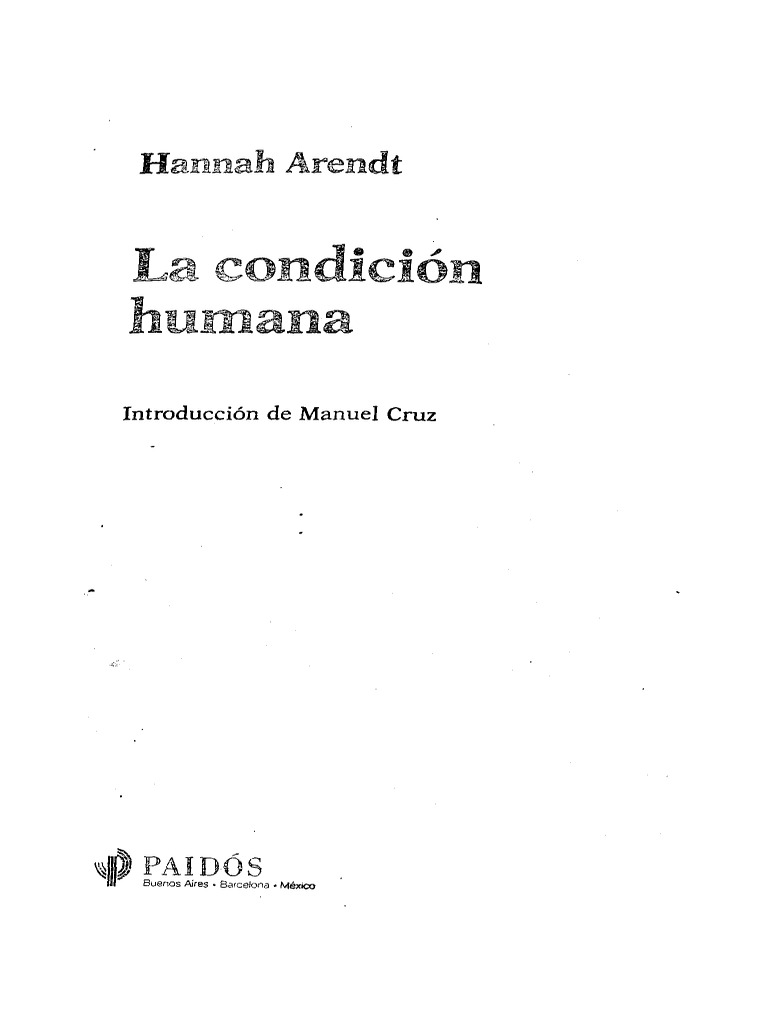 Arendt La Condicion Humana SELECCIÓN | PDF | Existencia | La naturaleza ...
