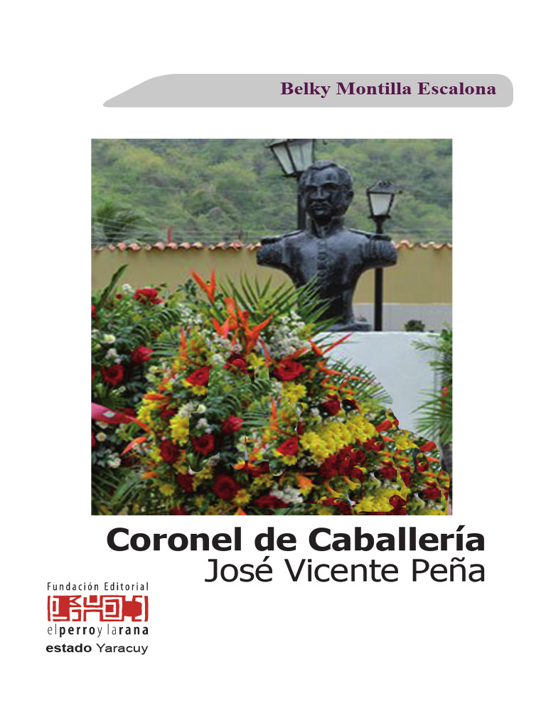 Coronel José Vicente Peña: Héroe Yaritagüeño | PDF | Venezuela | Infantería