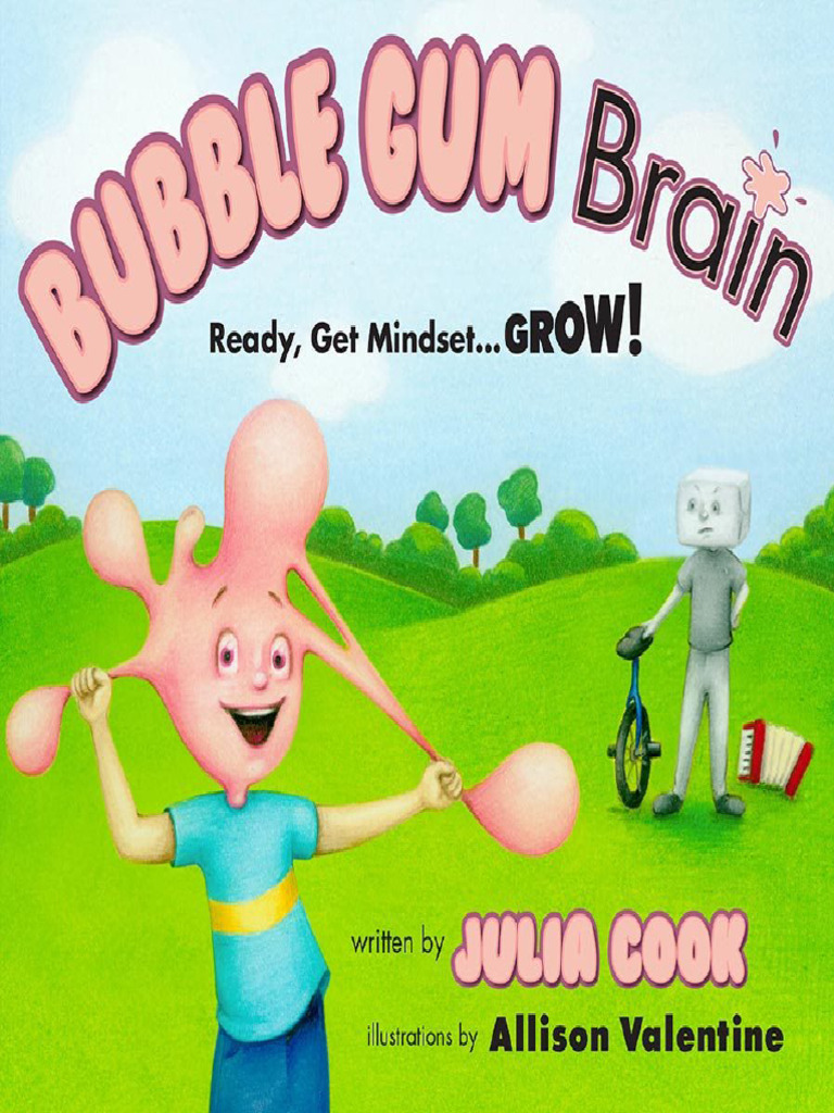Bubble Gum Brain A Picture Book About Growth Mindset - Julia Cook | PDF