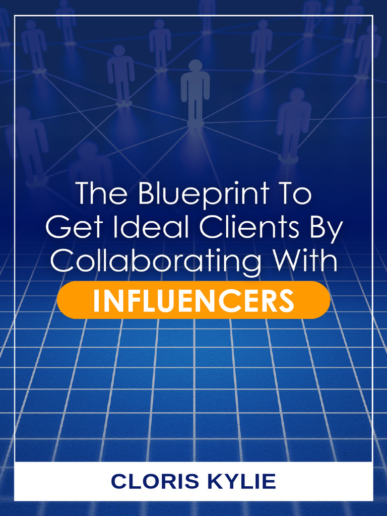 The Blueprint To Get Ideal Clients by Collaborating With Influencers Final | PDF | Social Media ...