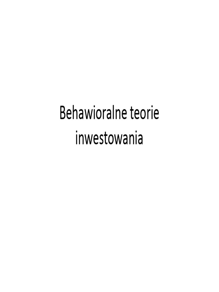 Wyk Ad 4 Behawioralne Teorie Inwestowania | PDF