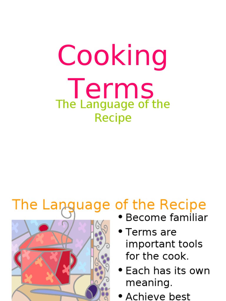 Cooking Terms: The Language of The Recipe | PDF | Cooking, Food & Wine