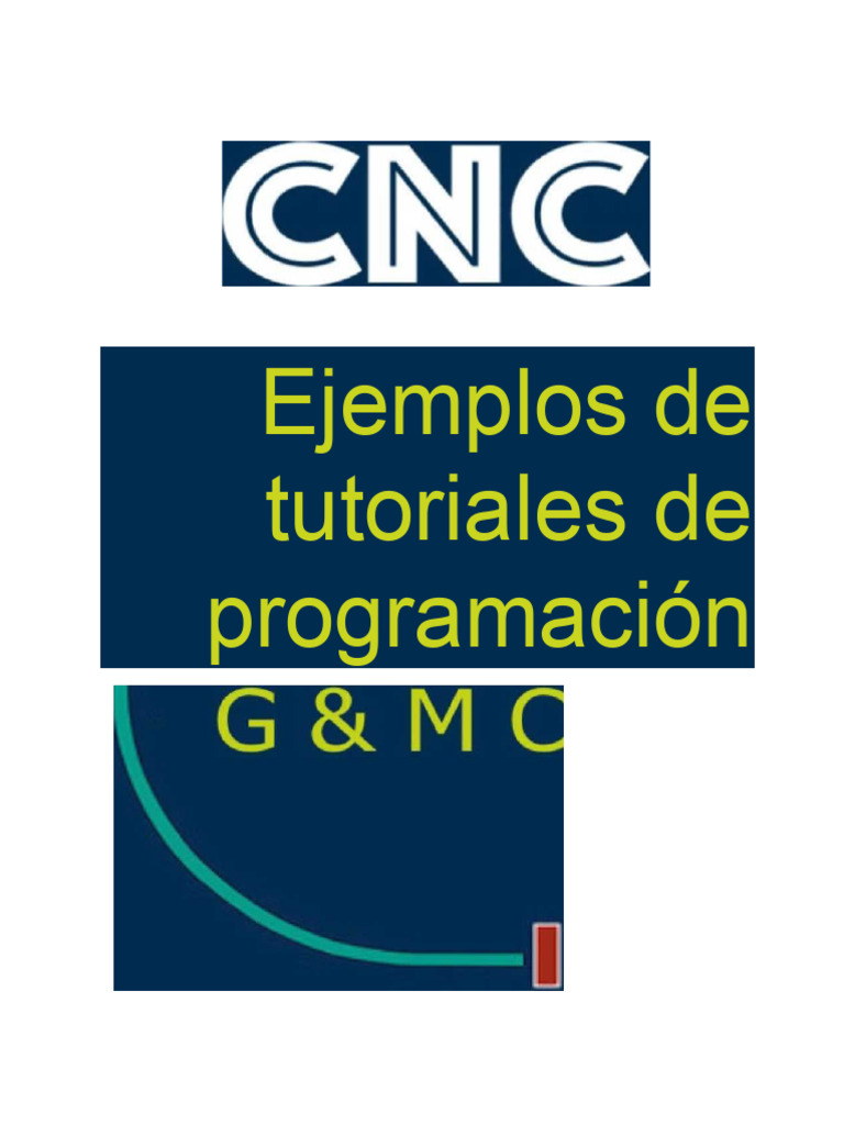 Ejemplos de Tutoriales de Programación CNC Códigos GM Ejemplo de ... Ejemplos de Tutoriales de Programación CNC Códigos GM Ejemplo de ...