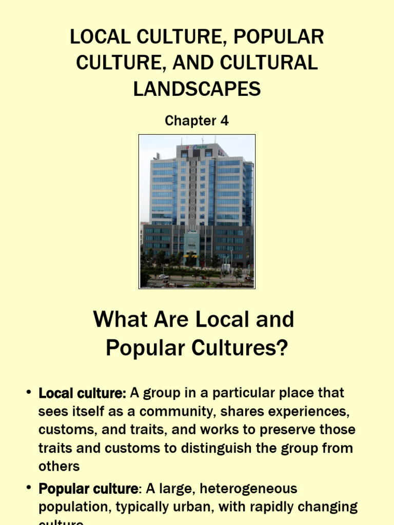 ch04-LOCAL CULTURE, POPULAR CULTURE, AND CULTURAL LANDSCAPES | PDF ...