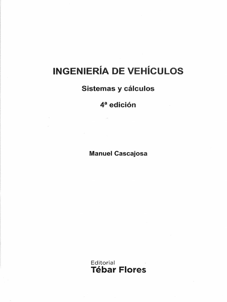 Ingenieria de Vehiculos Sistemas y Calculos 4ta Edicion - Manuel Cascajosa | PDF