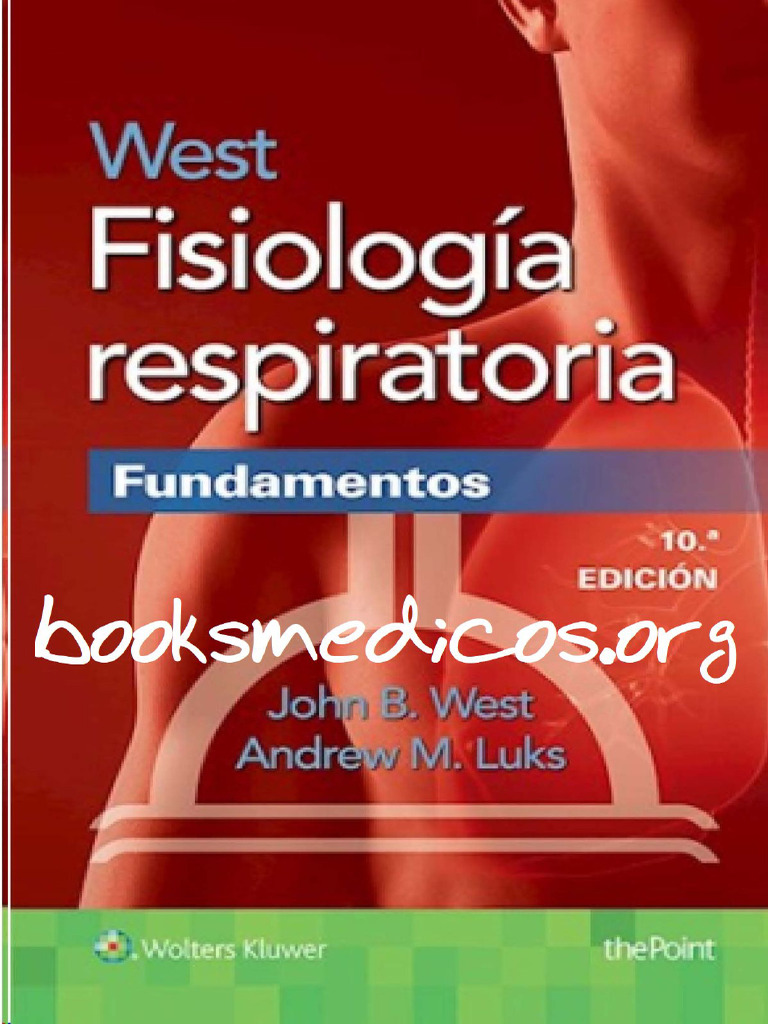 West Fisiologia Respiratoria. Fundamentos 10a Edicion | PDF | Pulmón | Sistema respiratorio