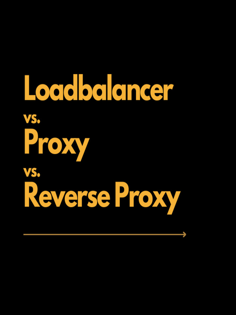 Loadbalancer vs. Proxy vs. Reverse Proxy | PDF Loadbalancer vs. Proxy vs. Reverse Proxy | PDF