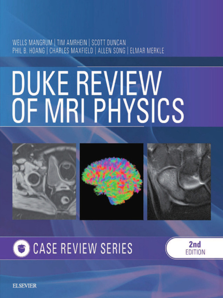 Duke Review of MRI Physics by Wells Mangrum, Quoc Bao Hoang, Tim ...